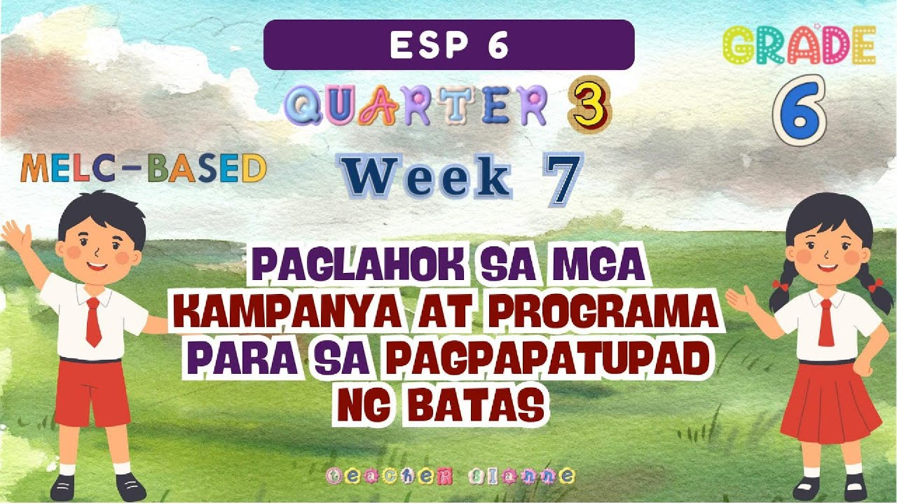 ESP 6 QUARTER 3 WEEK 7 / PAGLAHOK SA MGA KAMPANYA AT PROGRAMA