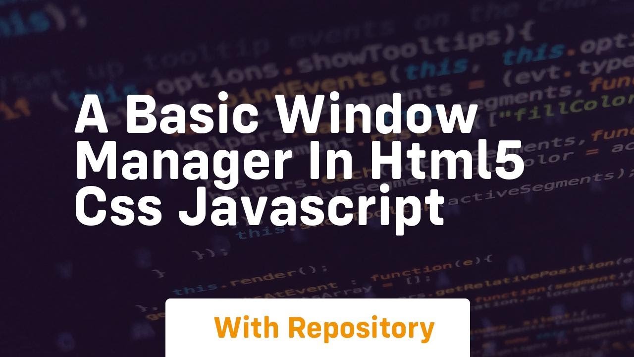 A basic window manager in html5 css javascript