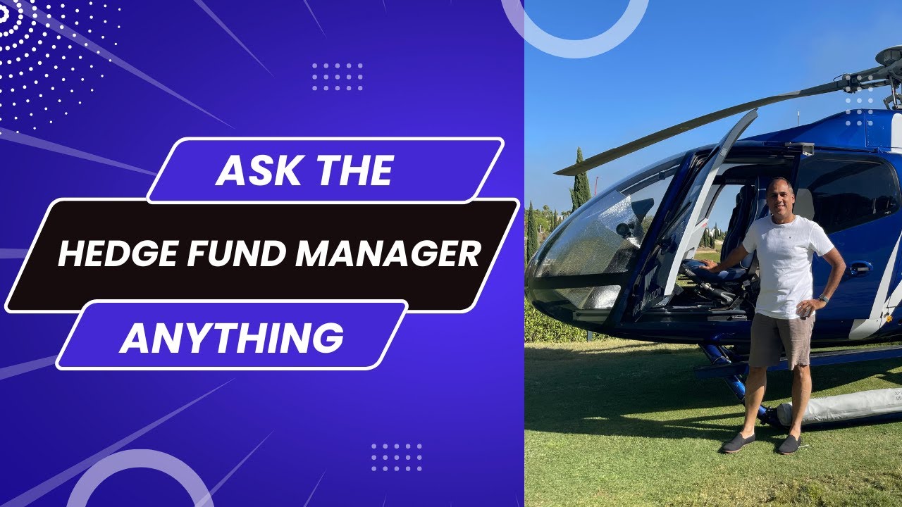 Ask the Hedge Fund Manager Anything