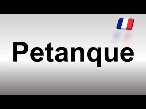 How to Pronounce Petanque