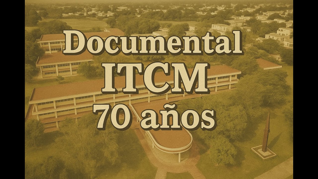 Documental del 70 Aniversario del Instituto Tecnológico de Ciudad Madero