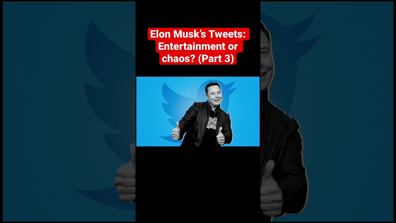 (Part 3) Elon Musk's Tweets: Entertainment or chaos? #elonmusk #shorts #viralshorts #shortvideos