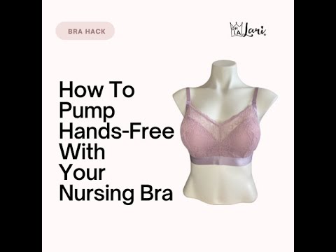 How To Pump Hands-Free With Your Nursing Bra