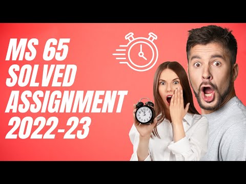 MS 65 SOLVED ASSIGNMENT 2022-23