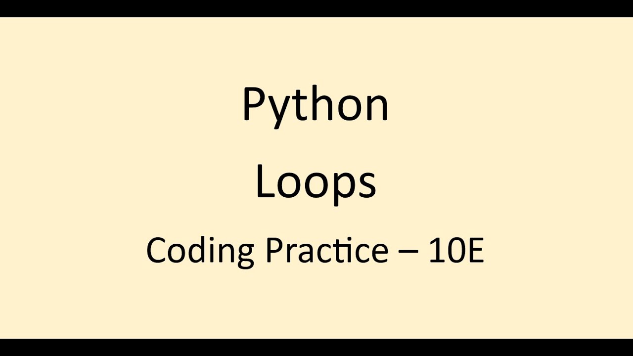 Coding Practice 10E || Loops || Python || NxtWave || CCBP