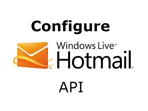 How to configure Hotmail APP to get API keys