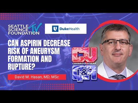 Can Aspirin Decrease Risk of Aneurysm Formation and Rupture? - David M. Hasan, MD, MSc