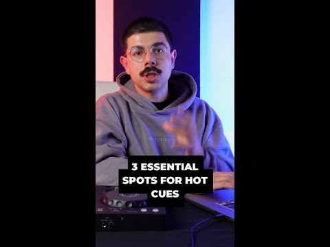 3 essential spots for hot cues