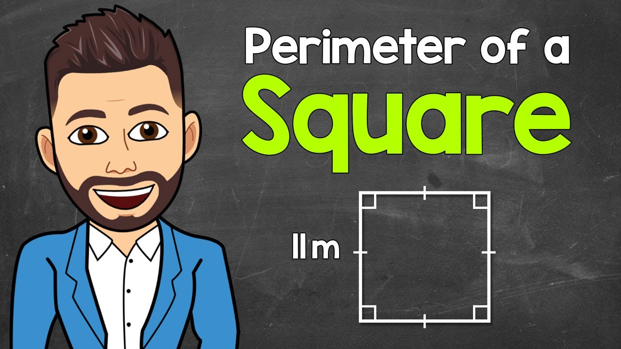 How to Find the Perimeter of a Square | Math with Mr. J