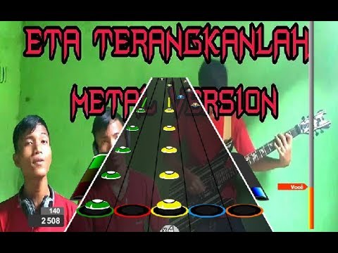 Eta Terangkanlah Metal Version By Mr Godel_GF Guitar Flash Custom INDONESIA