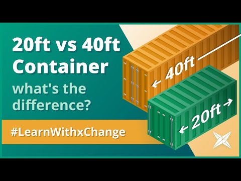 What's the difference between a 20ft Container and 40ft Container?