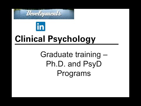 Clinical Psychology: Ph.D. and PsyD Programs