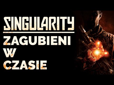 Steam Community :: Video :: Zagubiony w czasie, czyli SINGULARITY