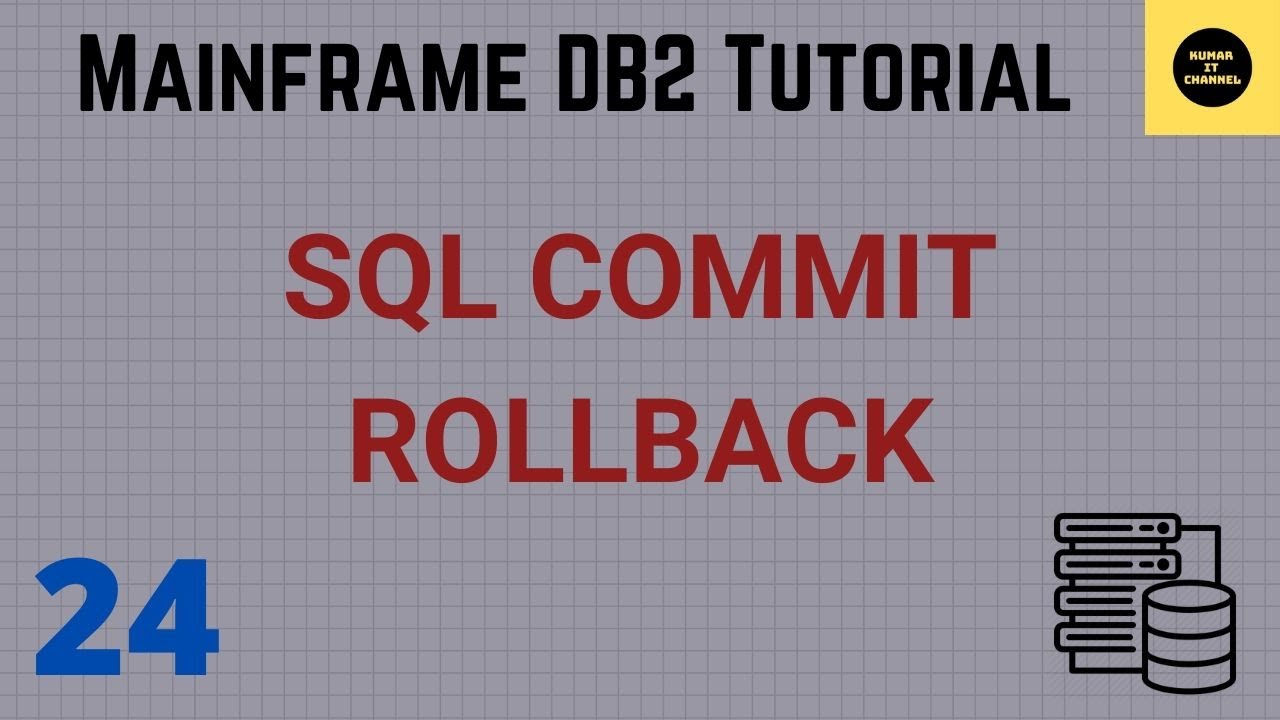 SQL Commit Rollback - Mainframe DB2 Practical Tutorial - Part 24 (Volume Revised