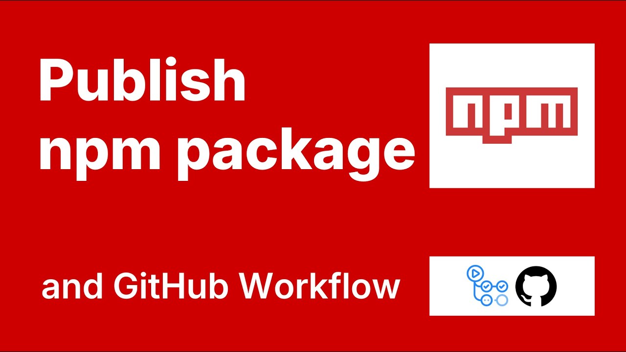 Publish Your Code to npm and GitHub Workflow Auto Update