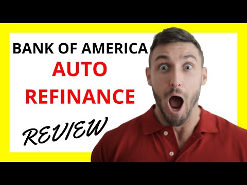 🔥 Bank of America Auto Refinance: Pros and Cons
