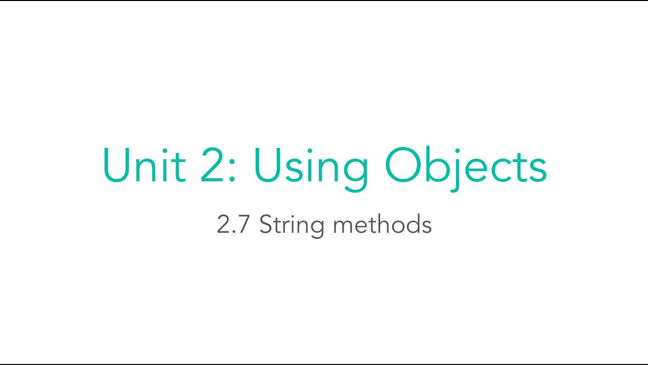 AP CSA 2.7 String Methods