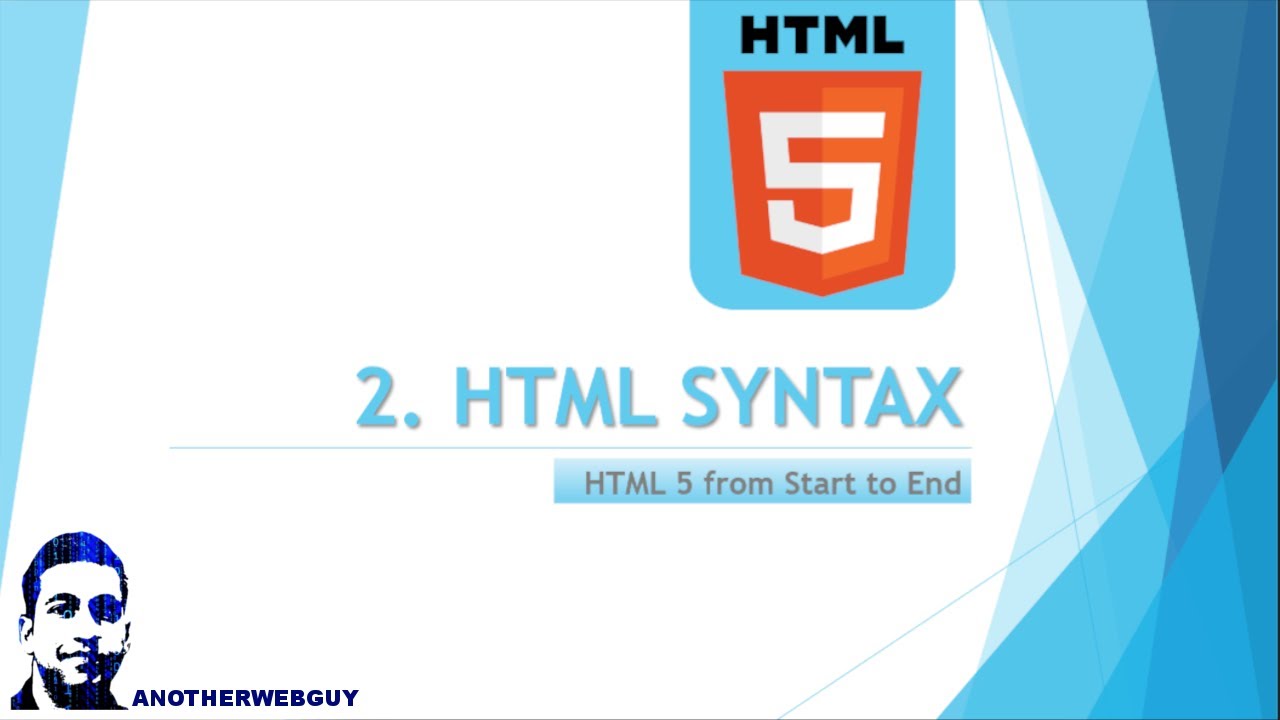 2. HTML Syntax and structure | HTML Tutorial Series