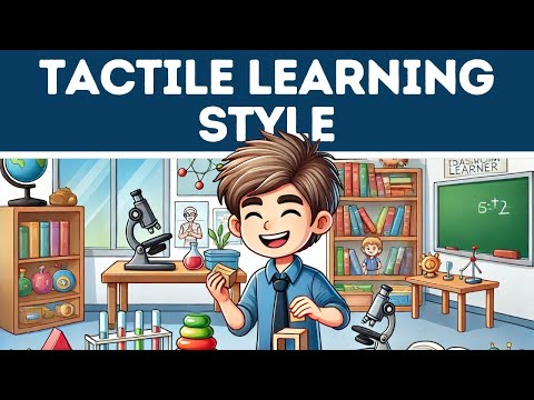 Tactile Learning Style (Explained in 3 Minutes)