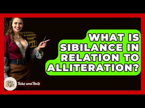 What Is Sibilance In Relation To Alliteration? - Tales And Texts