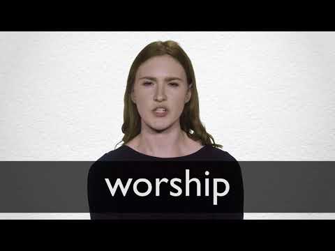 WORSHIP definition and meaning | Collins English Dictionary