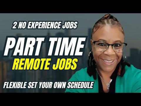 4 Flexible Part Time Remote Jobs