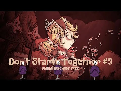 Steam Community :: Video :: Don't Starve Together S2E3 Poison Birchnut Tree