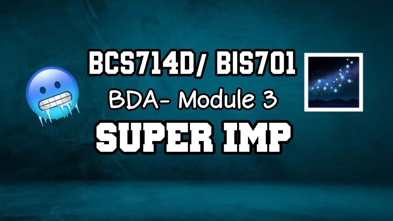 BDA MODULE 3 SUPER IMP 🔥💯🤩 | PASSING PACKAGE | BCS714D/BIS701 | 22 Scheme VTU 7th SEM #vtu #cse #ise