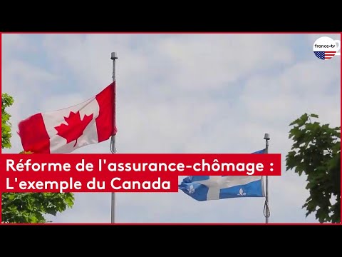 Réforme de l'assurance-chômage : L'exemple du Canada