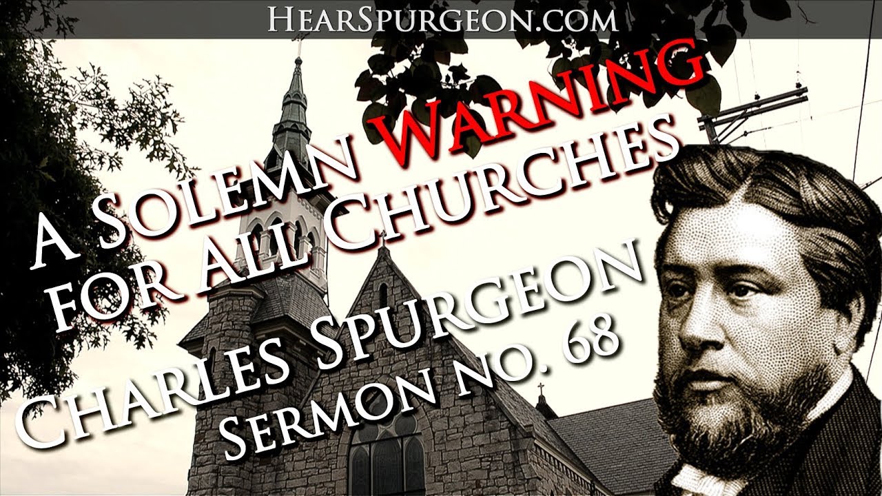 68. A Solemn Warning for all Churches - C.H. Spurgeon Sermon Audio