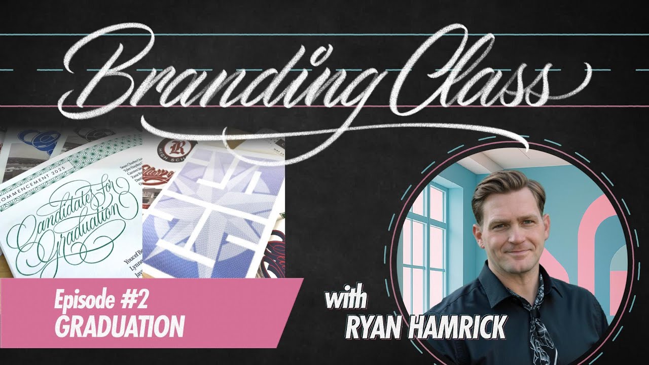 Branding Class: Graduation with Ryan Hamrick