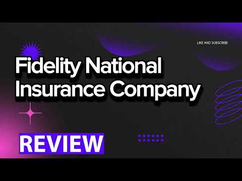 Fidelity National Insurance Company review, pros and cons, legit, quote update 2024