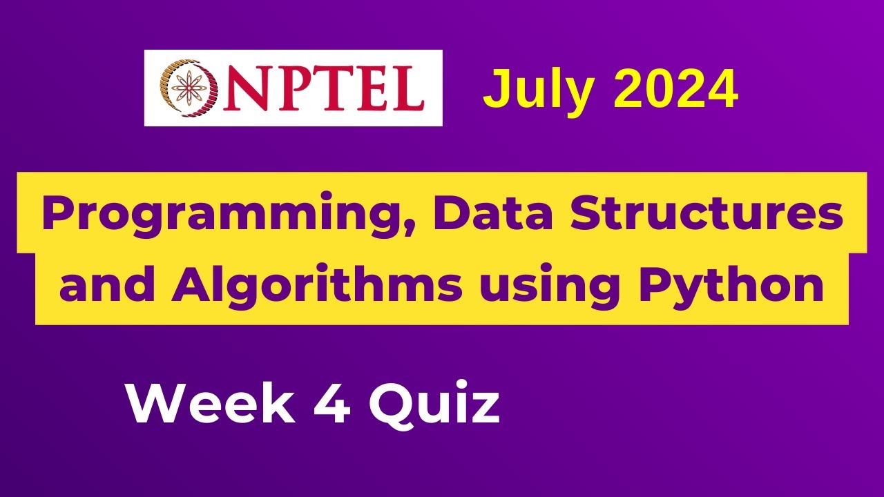 NPTEL Programming, Data Structures and Algorithms using Python Assignment 4 Answers Week 4 July 2024