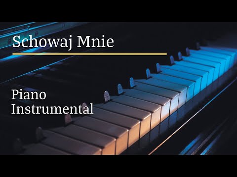 Schowaj Mnie Piano Karaoke Version Tonacja: Bb []