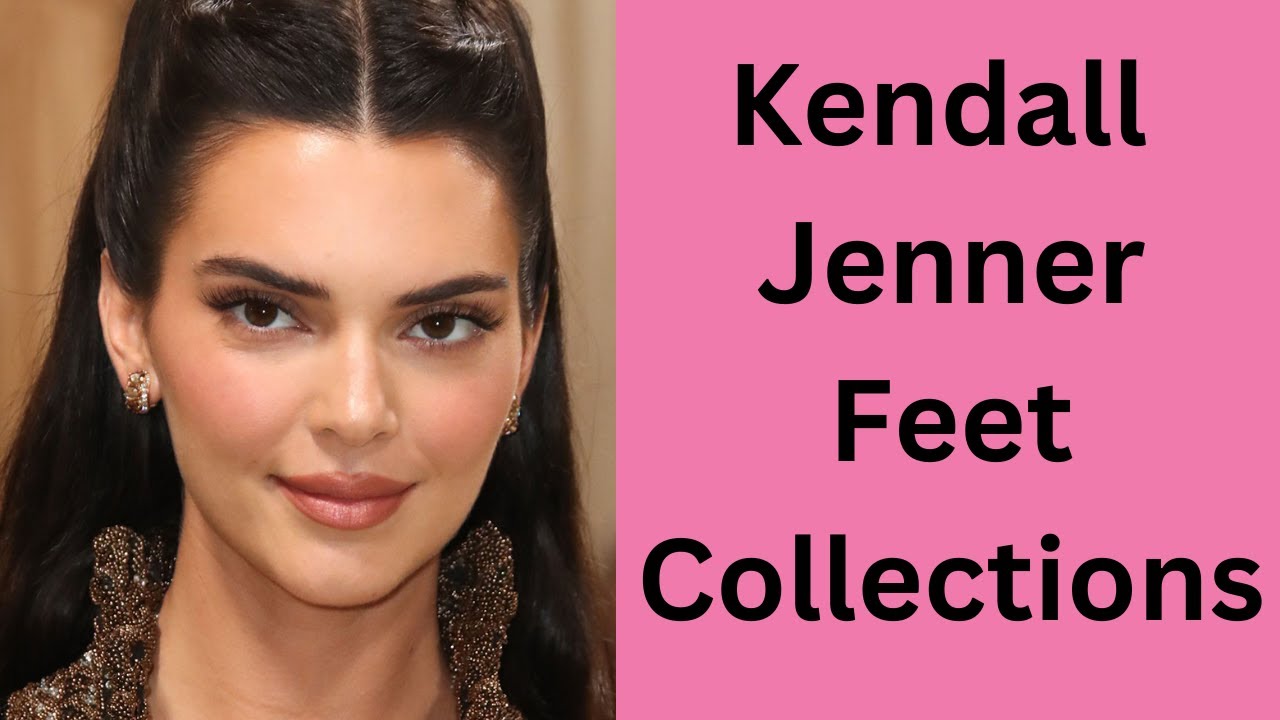 Kendall Jenner Feet Collections