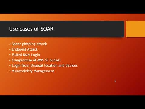 Uses cases of SOAR (Security Orchestration, Automation and Response)