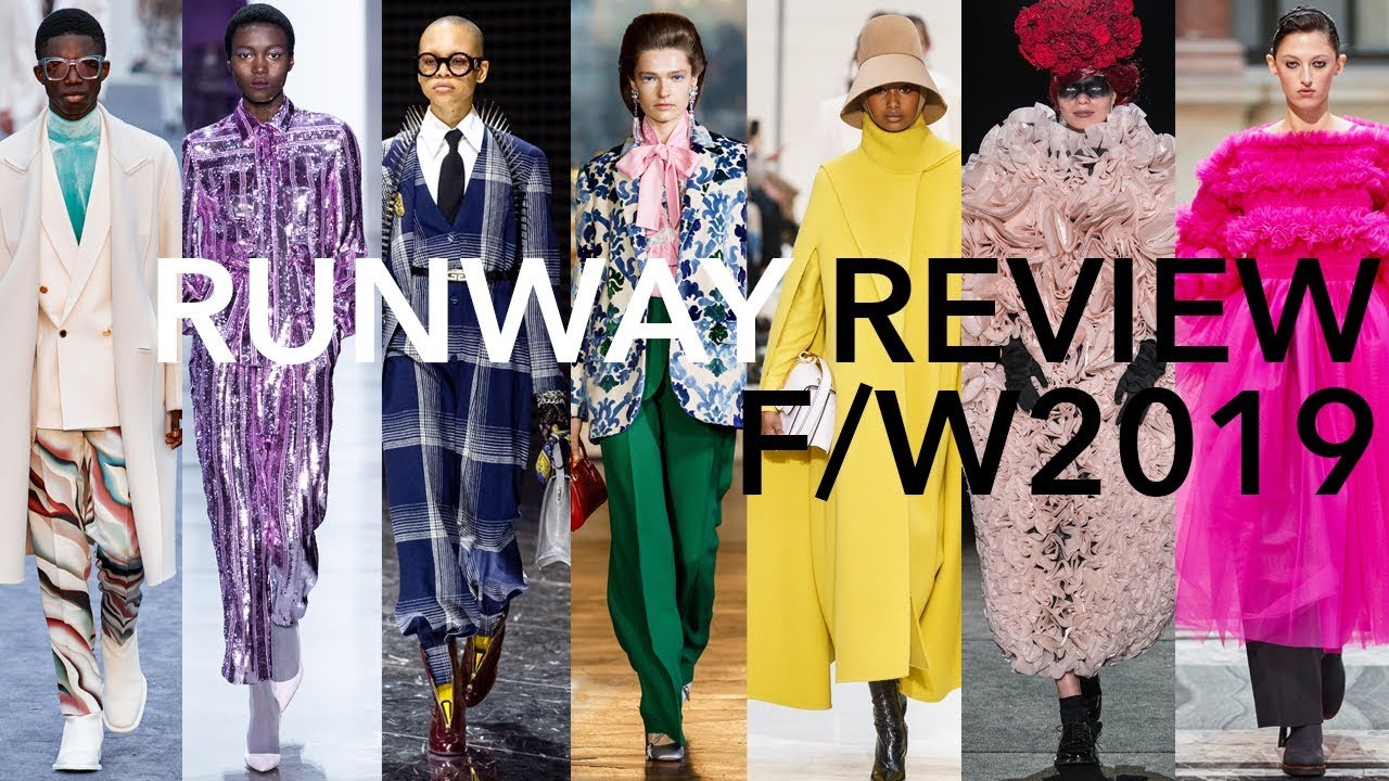 Runway Review: the Fall/Winter 2019 Shows