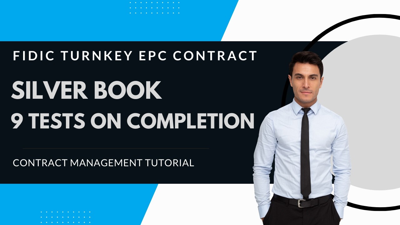 FIDIC 2017 Silver Book EPC/Turnkey Contract | Clause 9 Tests on Completion explained