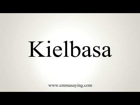 How To Pronounce Kielbasa