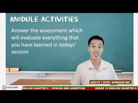 GRADE 10 ENGLISH QUARTER 2 WEEK 3 OPINION AND ASSERTION