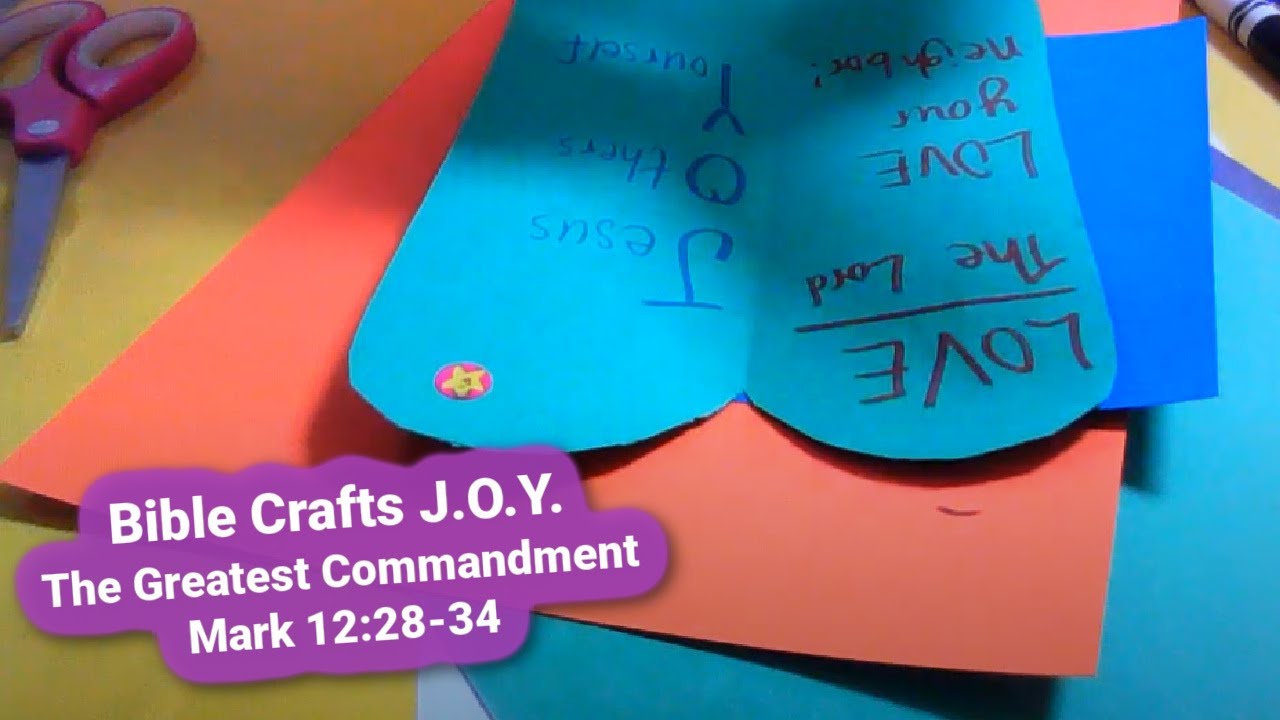 Craft Ideas: The Greatest Commandment Mark 12:28-34 - JOY acronym