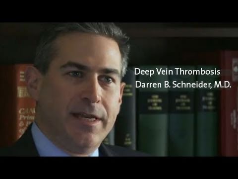 Deep Vein Thrombosis (DVT) - Dr. Darren B. Schneider