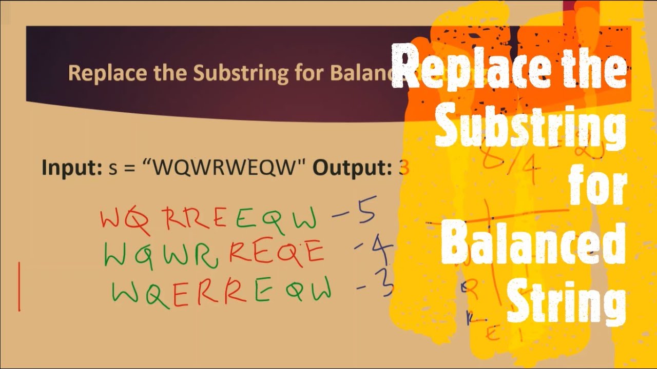 Replace the Substring for Balanced String | LeetCode 1234 | Coders Camp