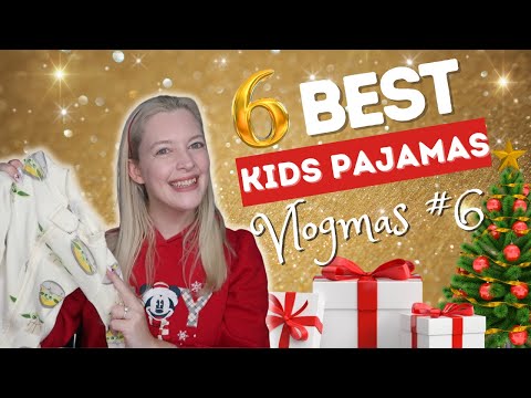BEST PAJAMAS FOR TODDLERS | Six Best Toddler Pajama Brands and Why! |12 Days of Vlogmas