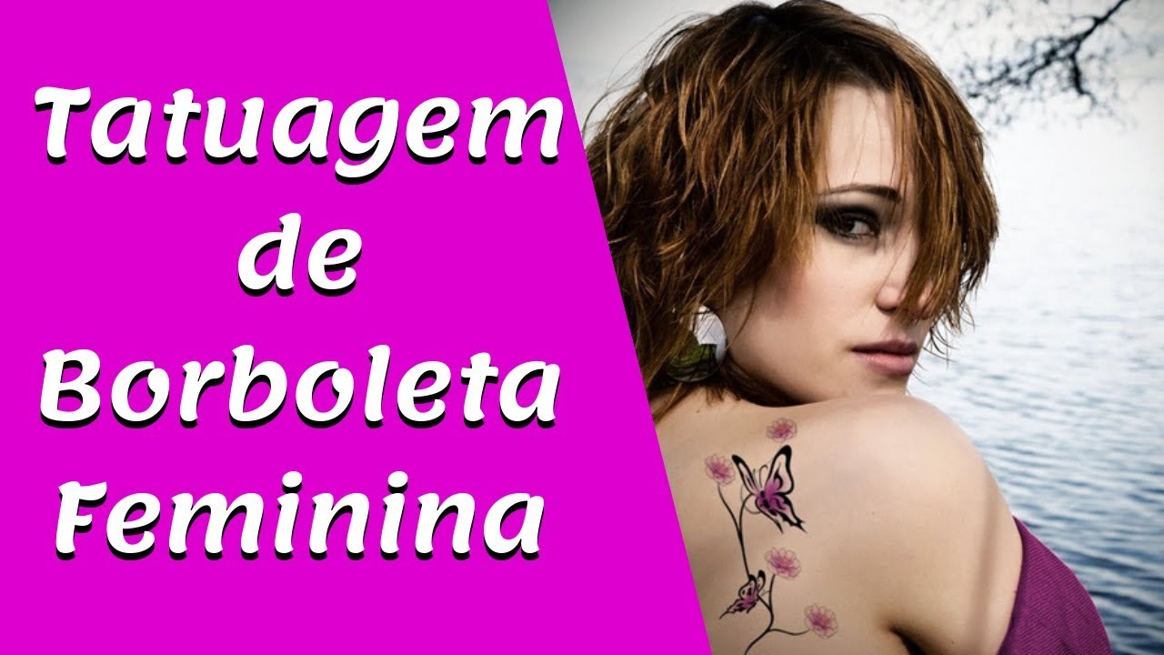 Tatuagem de Borboleta Feminina - Lindas Imagens e Fotos Para Você Se Inspirar Já