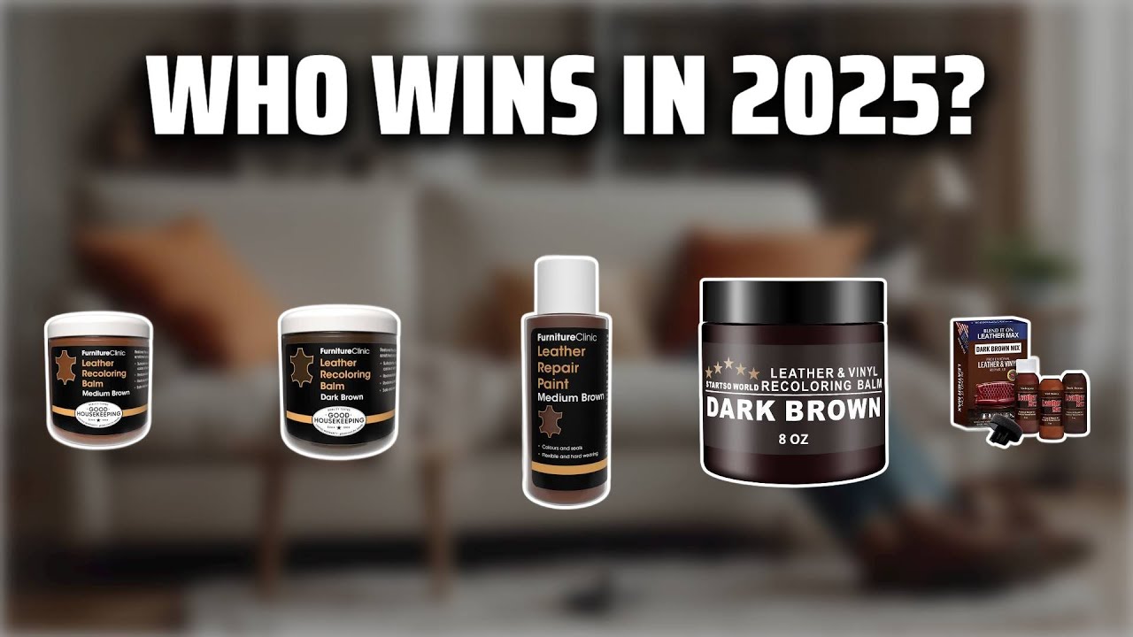 The Top 5 Best Leather Restorer in 2025 - Must Watch Before Buying!
