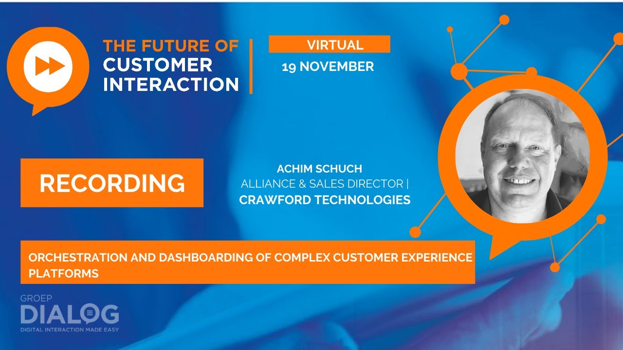 Dialog Group | #FOCI2020 | Orchestration and dashboarding of complex customer experience platforms