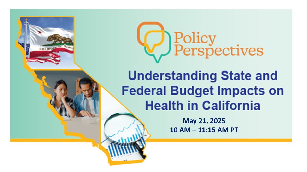 Understanding  State and Federal Budget Impacts on Health in California