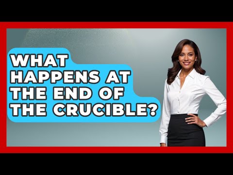 What Happens At The End Of The Crucible? - Literary Icons