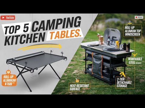 Best Camping Kitchen Tables for Easy & Organized Outdoor Cooking!